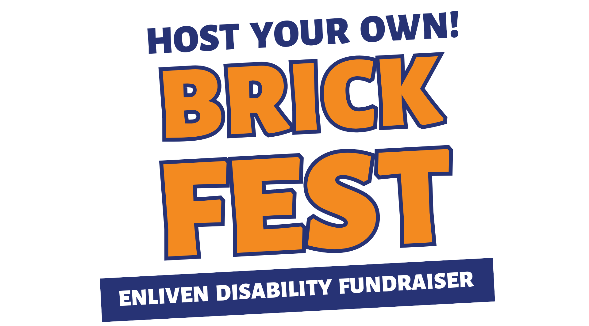 BrickFEST - Building a better life for everyone - Enliven Disability